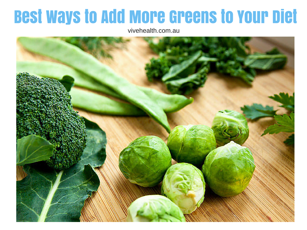 Best Ways to Add More Greens to Your Diet - VivehealthVivehealth